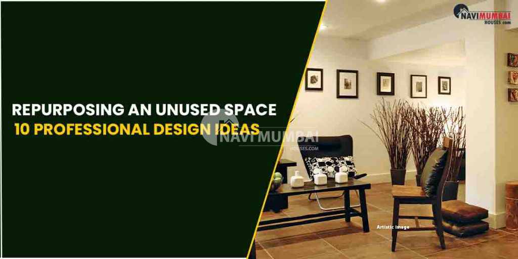Re-purposing an Unused Space: 10 Professional Design Ideas